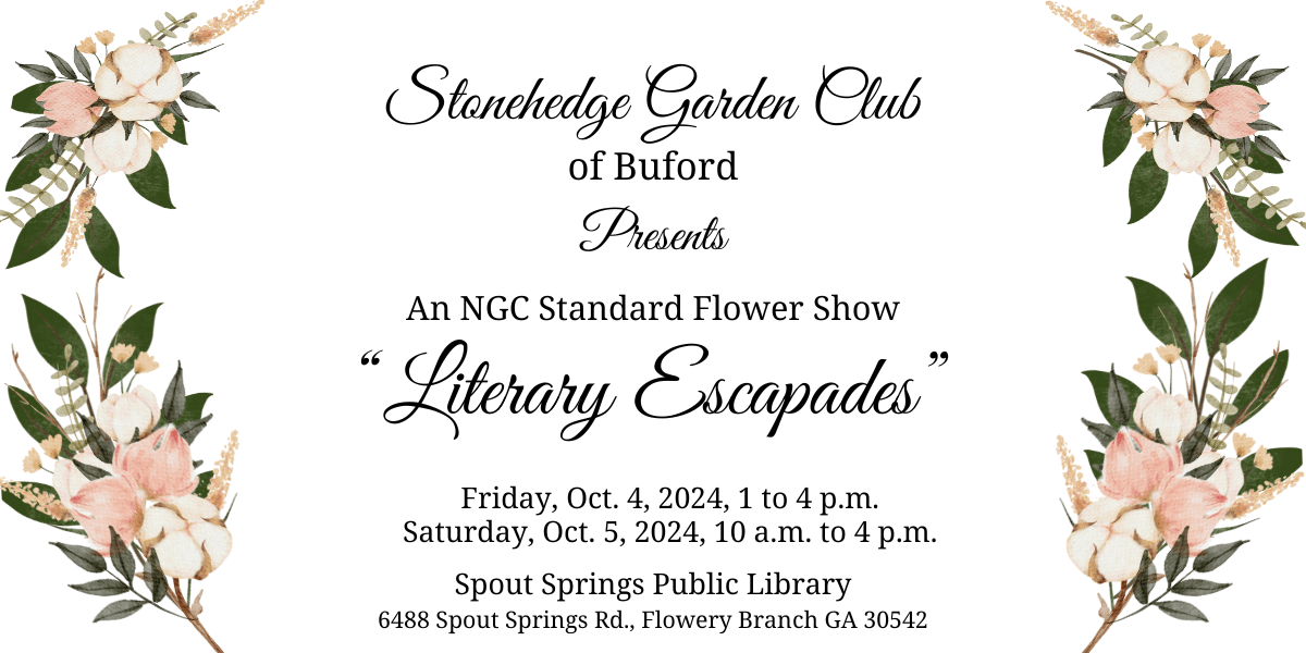 Stonehedge Garden Club of Buford presents An NGC Standard Flower Show ...